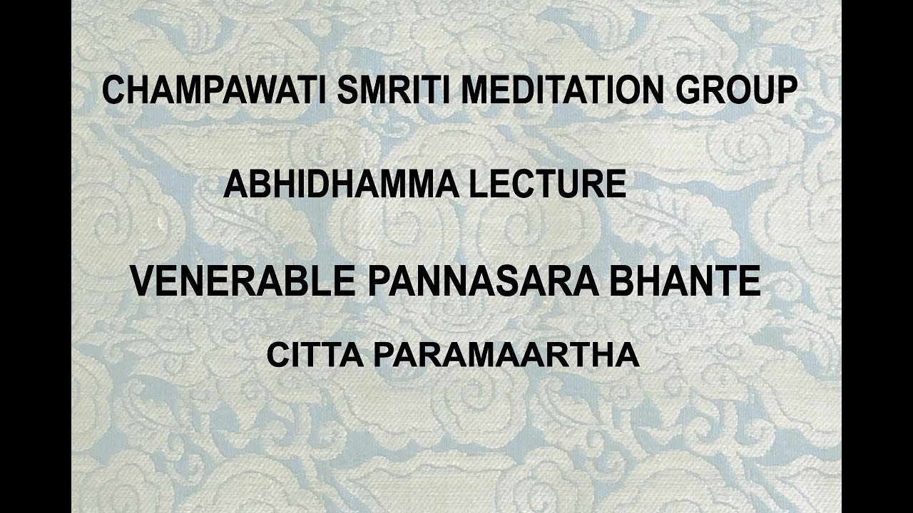 ABHIDHAMMA CITTA PARAMARTHA (12) - YouTube