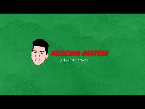 MEXICANA GOSTOSA - VERSÃO ARROCHADEIRA / MANINHO A NAVE \\ ( CANGABEAT )