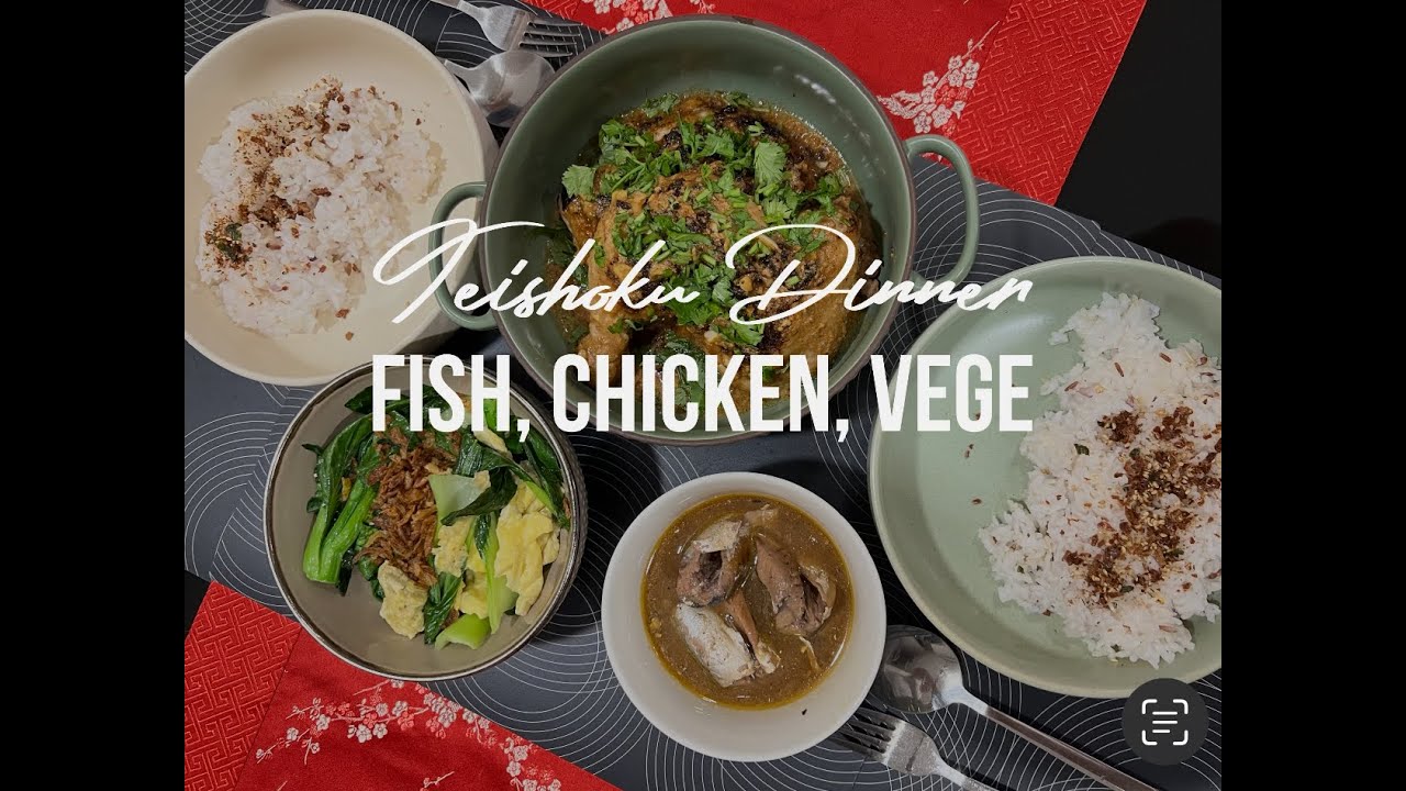 Teishoku Dinner : Fish, Chicken, Vege | Home Cooking and Recipe - YouTube