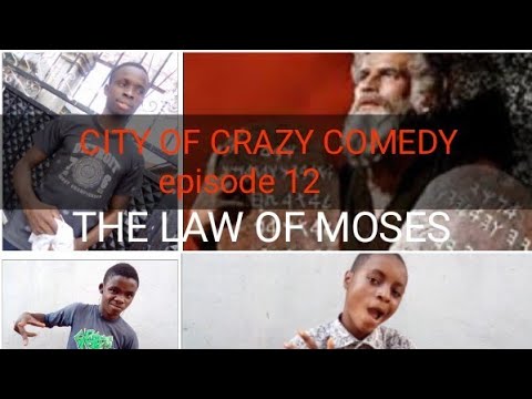 THE LAW OF MOSES (CITY OF CRAZY COMEDY/ S E COMEDY) (episode 12) - YouTube
