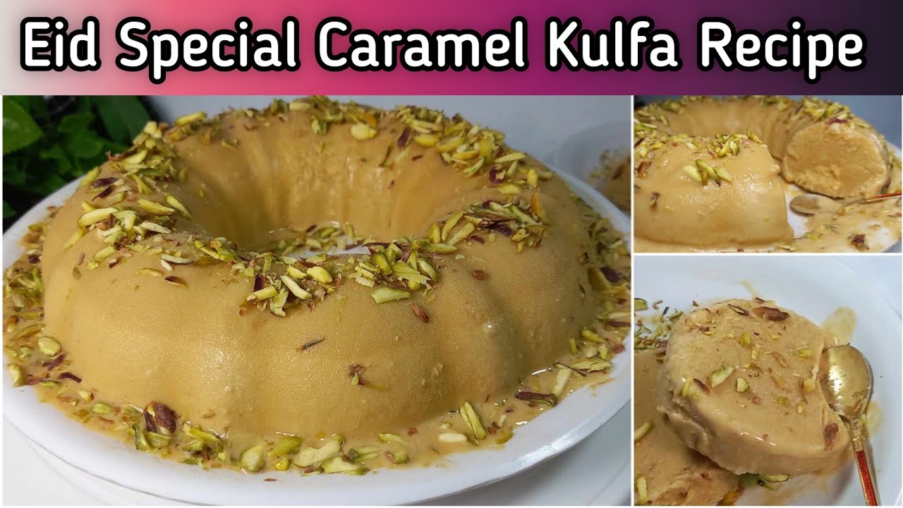 Eid Special Caramel Kulfa Recipe || Kulfa Recipe ||Dessert || Summer ...