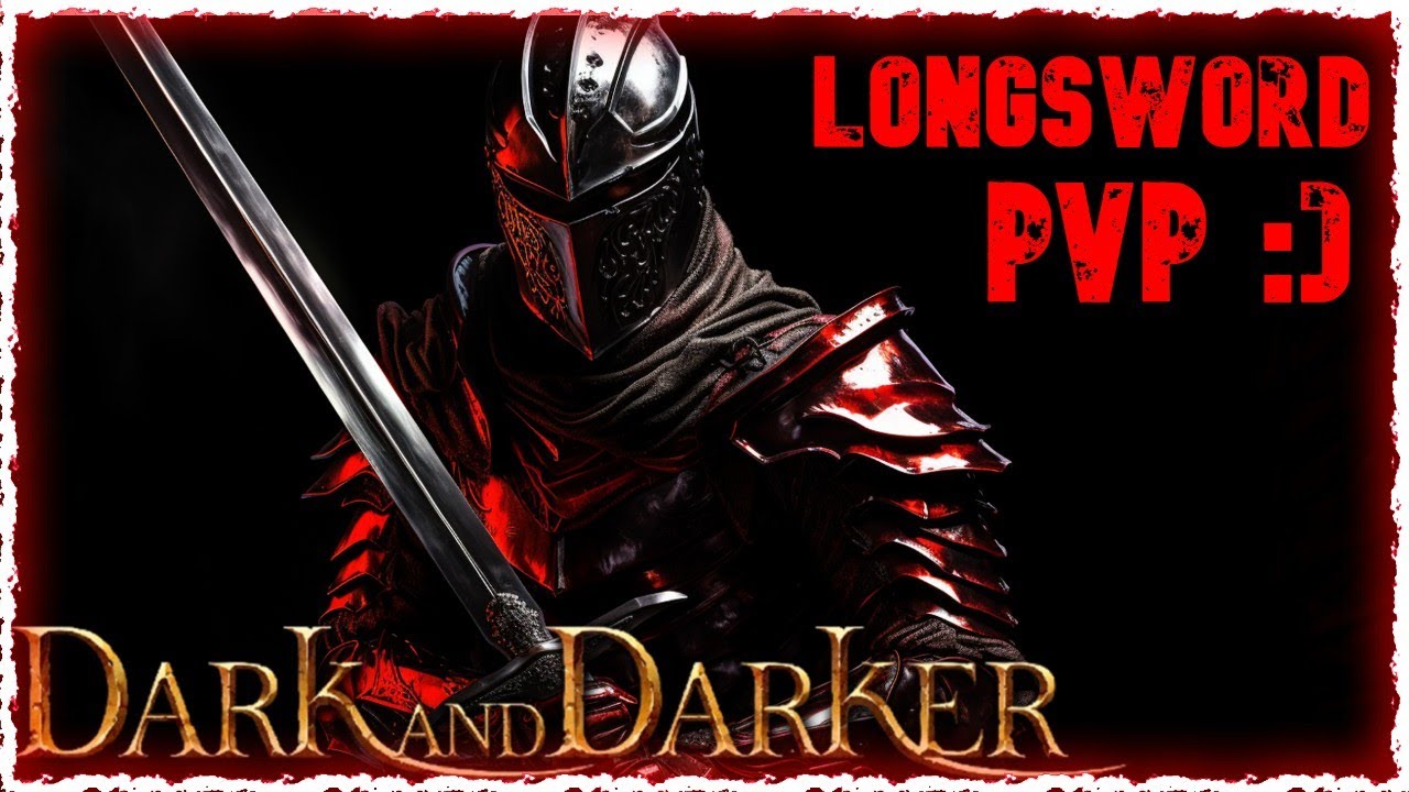 Longsword Fighter. Dark and Darker PvP Highlights - YouTube