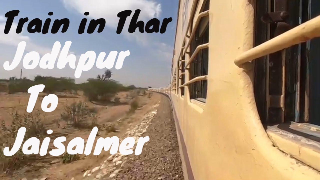 Train in Great Thar Desert || Jodhpur to Jaisalmer || Ramdevra, Pokhran ...