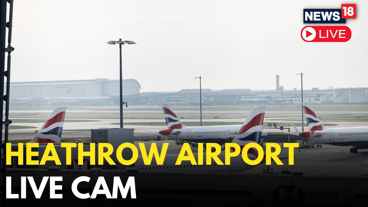 London Airport LIVE: Live Cam View Of Heathrow Airport Runway ...