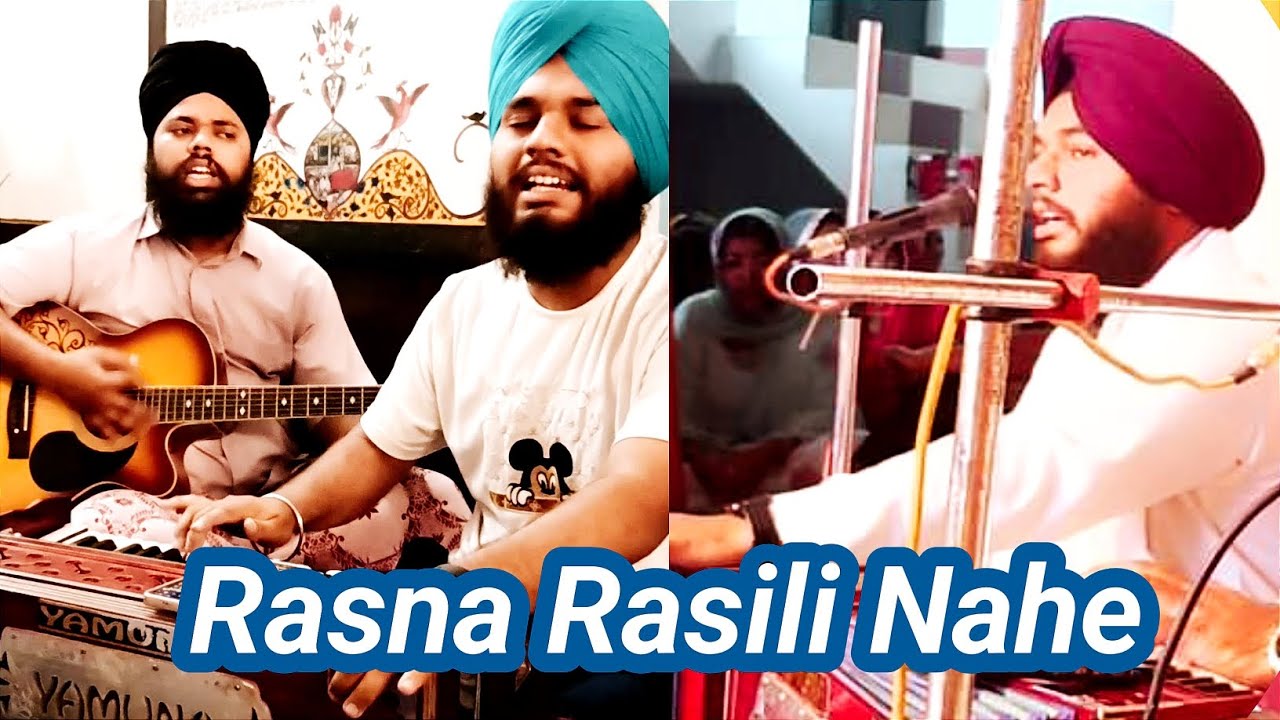 Rasna Rasili Nahe benati bakhano Kaise shabad Gurbani by Harmeet Singh ...
