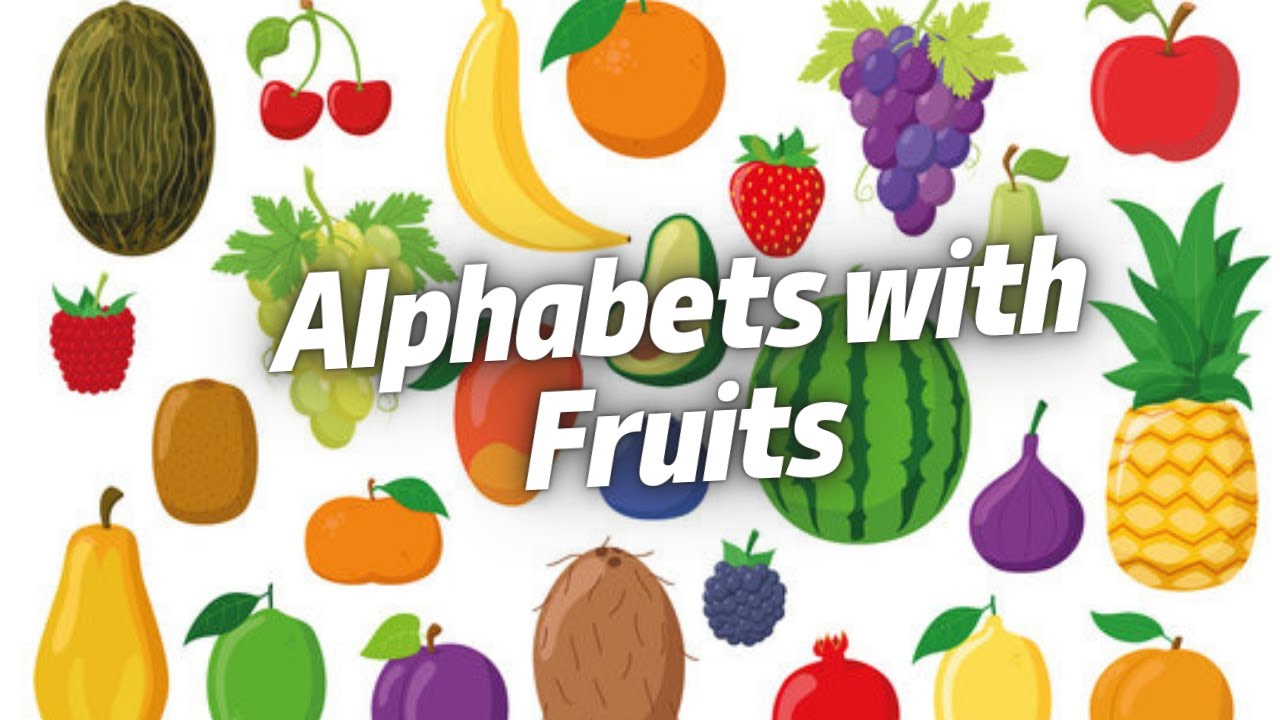 Learn Alphabet with Fruits #Fruits #Learning Alphabets - YouTube
