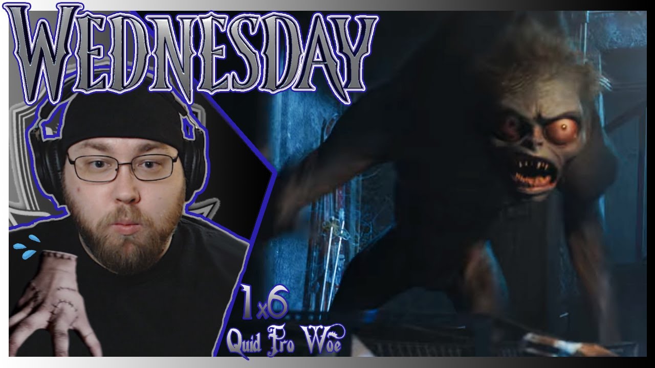 First Time Watching: Wednesday 1x6 REACTION! | "Quid Pro Woe" - YouTube