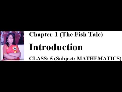 Chapter 1 Introduction | Chapter 1 The Fish Tale | Class 5 Mathematics ...