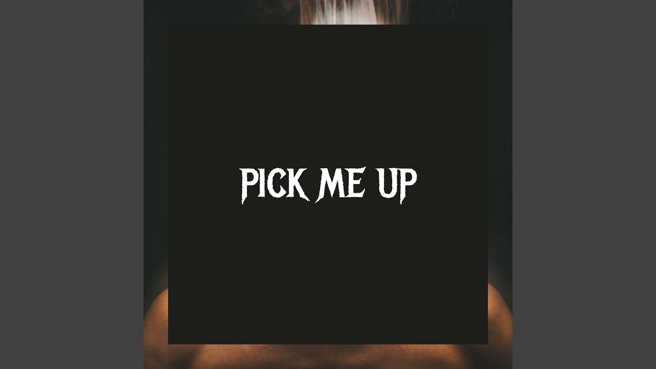Pick Me Up - YouTube
