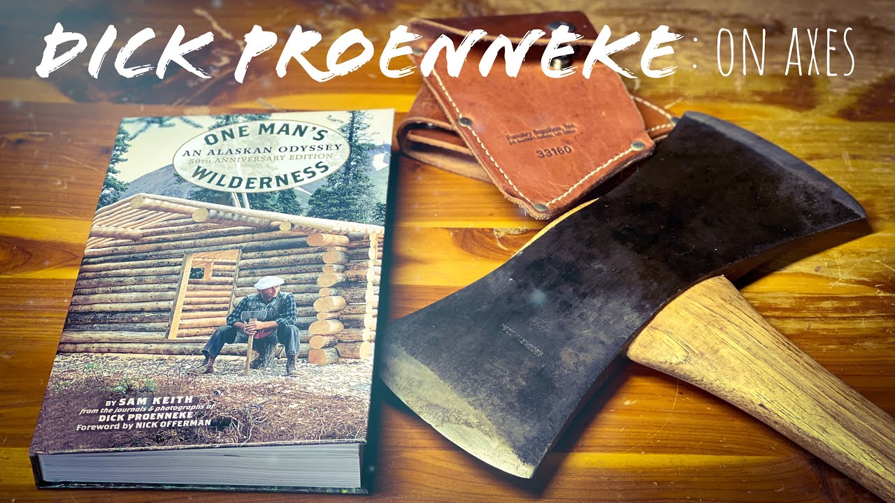 Did Dick Proenneke Actually Know How To Use An Axe? - YouTube