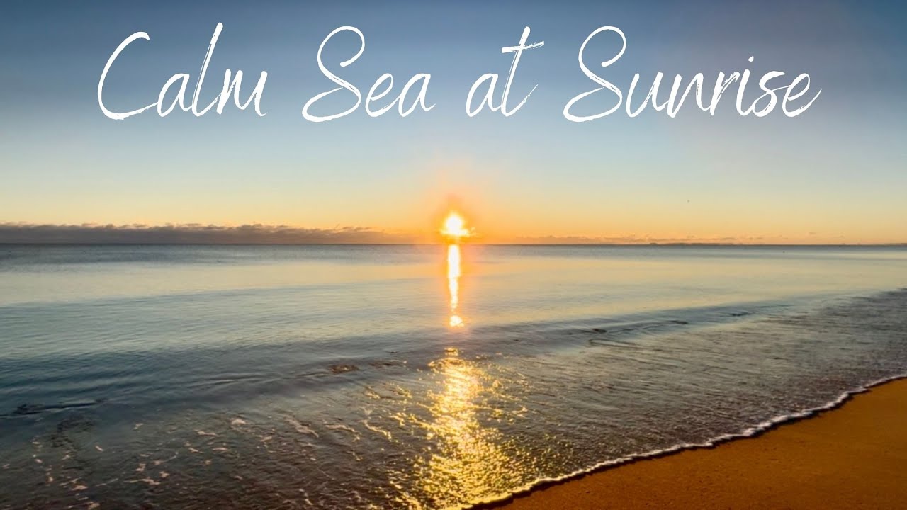 Soothing Sounds of the Gentle Tide at Sunrise - Perfect for Relaxation ...