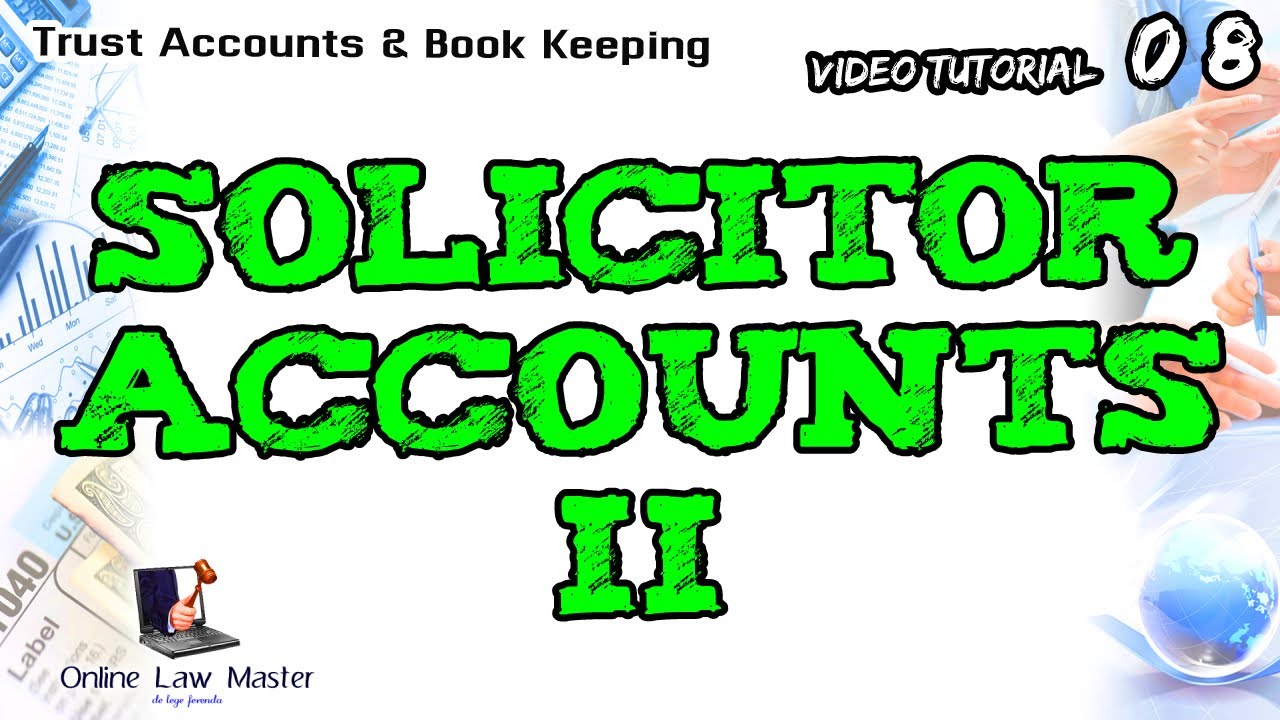 8 . Solicitor Account Part II - YouTube