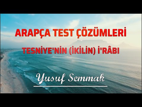 114- Arapça Test Çözümleri – Tesniye'nin (İkilin) İ'râbı | Yusuf Semmak