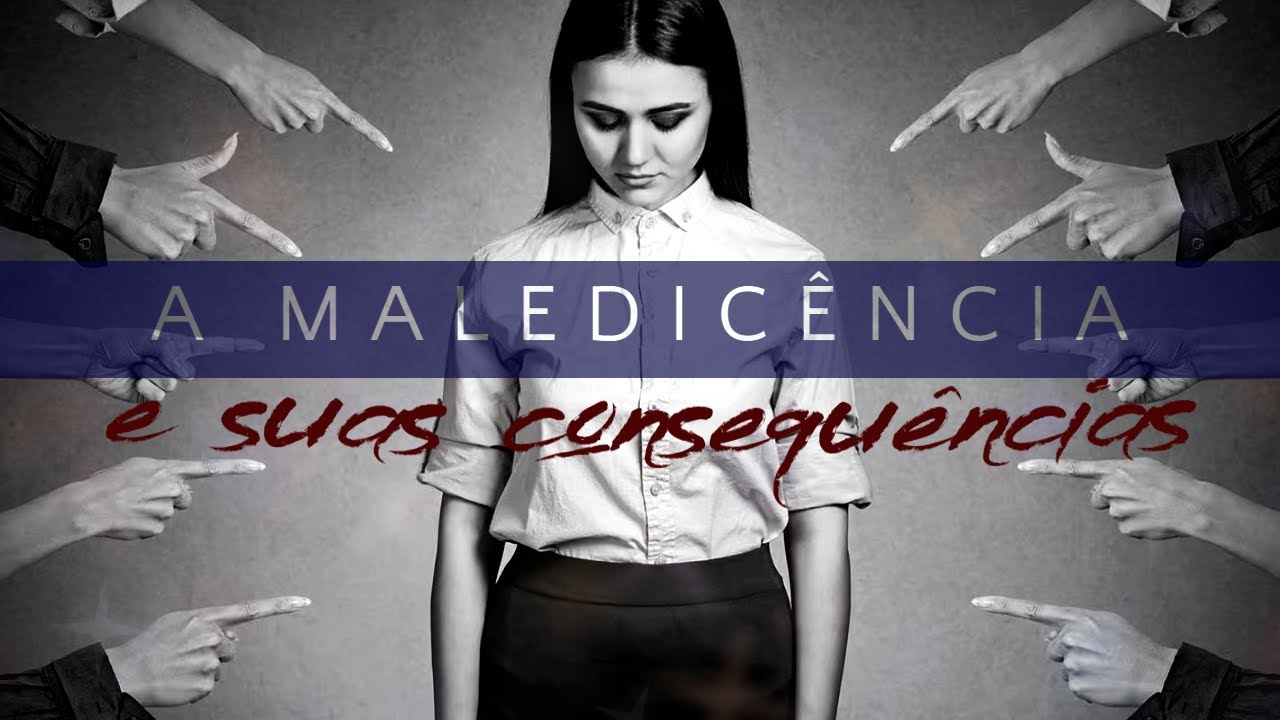 A MALEDICÊNCIA E SUAS CONSEQUÊNCIAS - (Estudo Bíblico) - YouTube