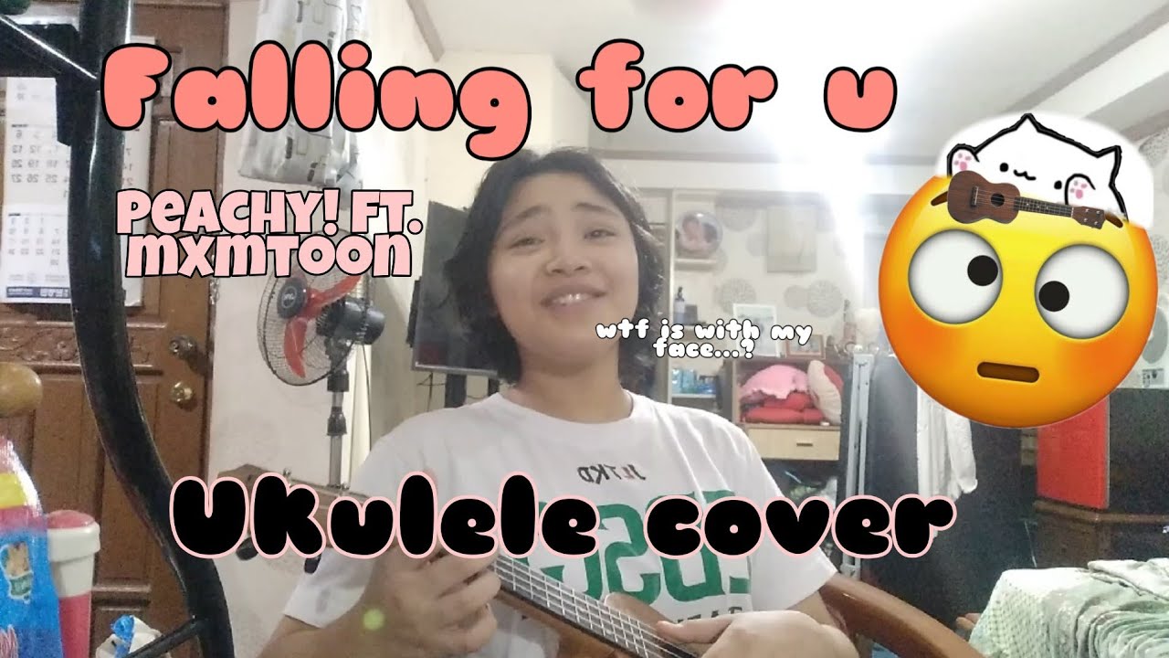 Falling For U- Peachy! ft. mxmtoon ukulele cover - YouTube