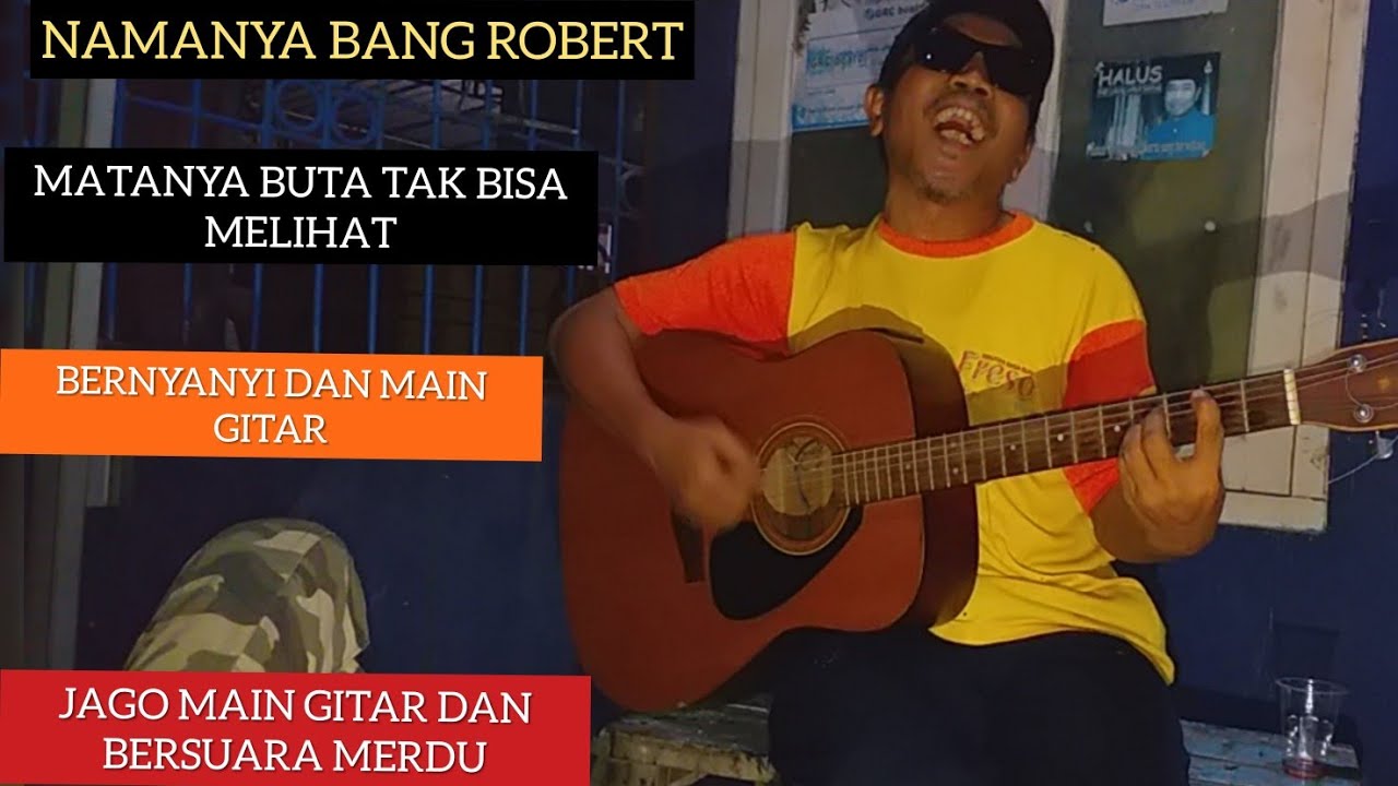 MATANYA BUTA TAPI JAGO NYANYI SAMA MAIN GITAR - YouTube