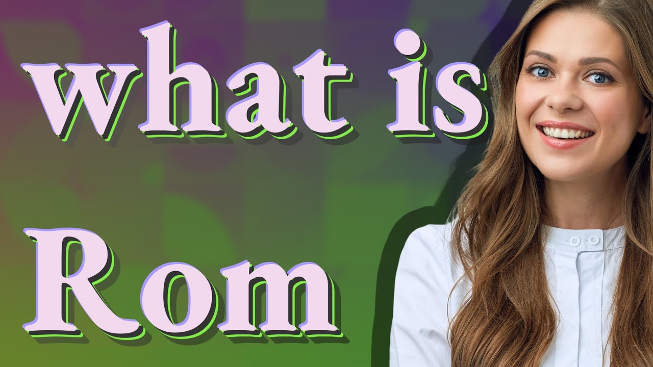 Rom | meaning of Rom - YouTube