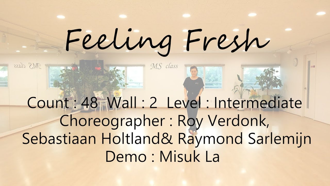 Feeling Fresh Line Dance by Roy Verdonk, Sebastiaan Holtland & Raymond ...