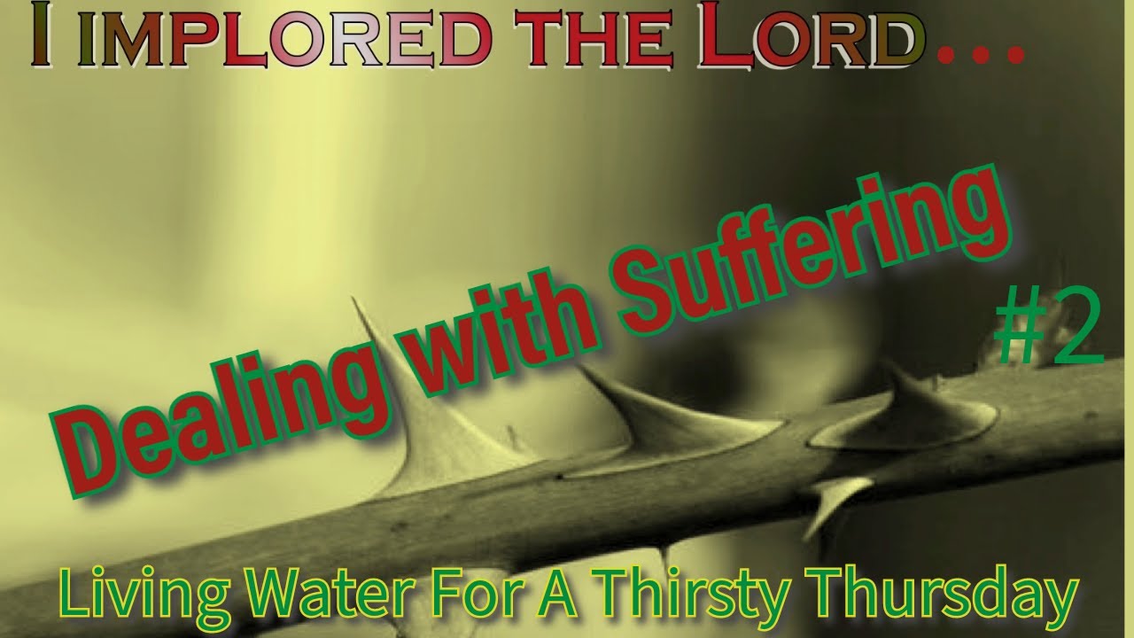 Dealing with Suffering-LWFTT - YouTube
