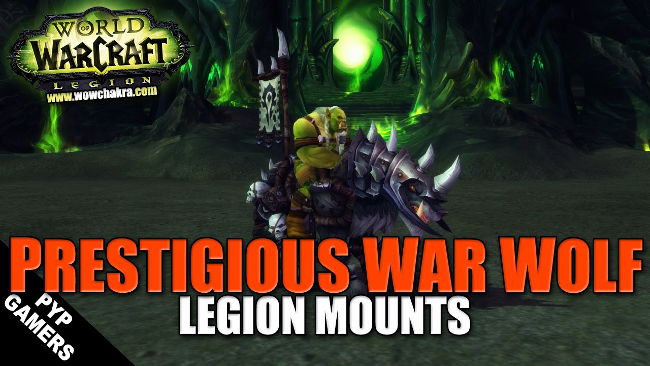 [#WoW] Legion Mounts: Prestigious War Wolf | World of Warcraft Legion ...