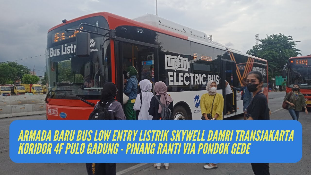 TransJakarta Koridor 4F Pulo Gadung - Pinang Ranti via Pondok Gede ...