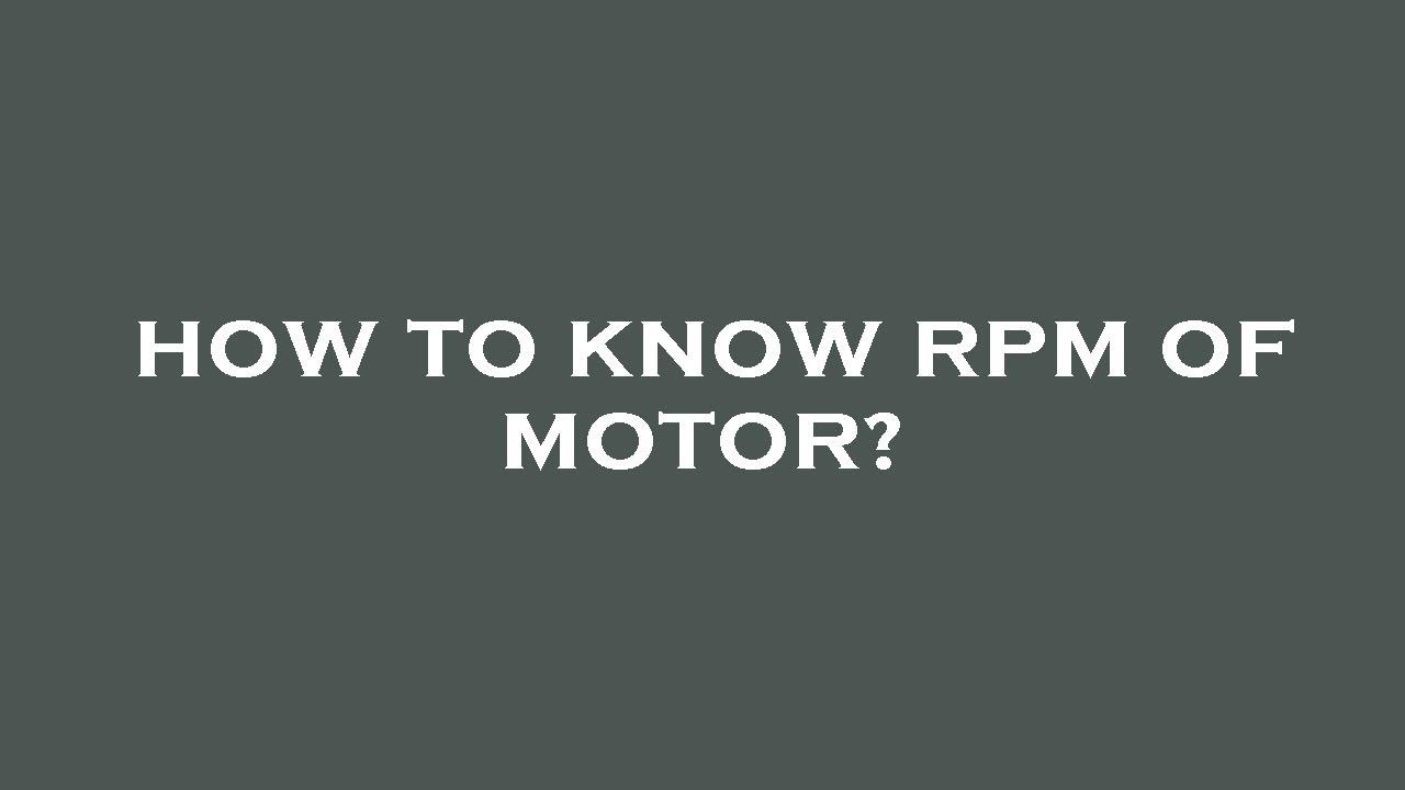 How to know rpm of motor? - YouTube