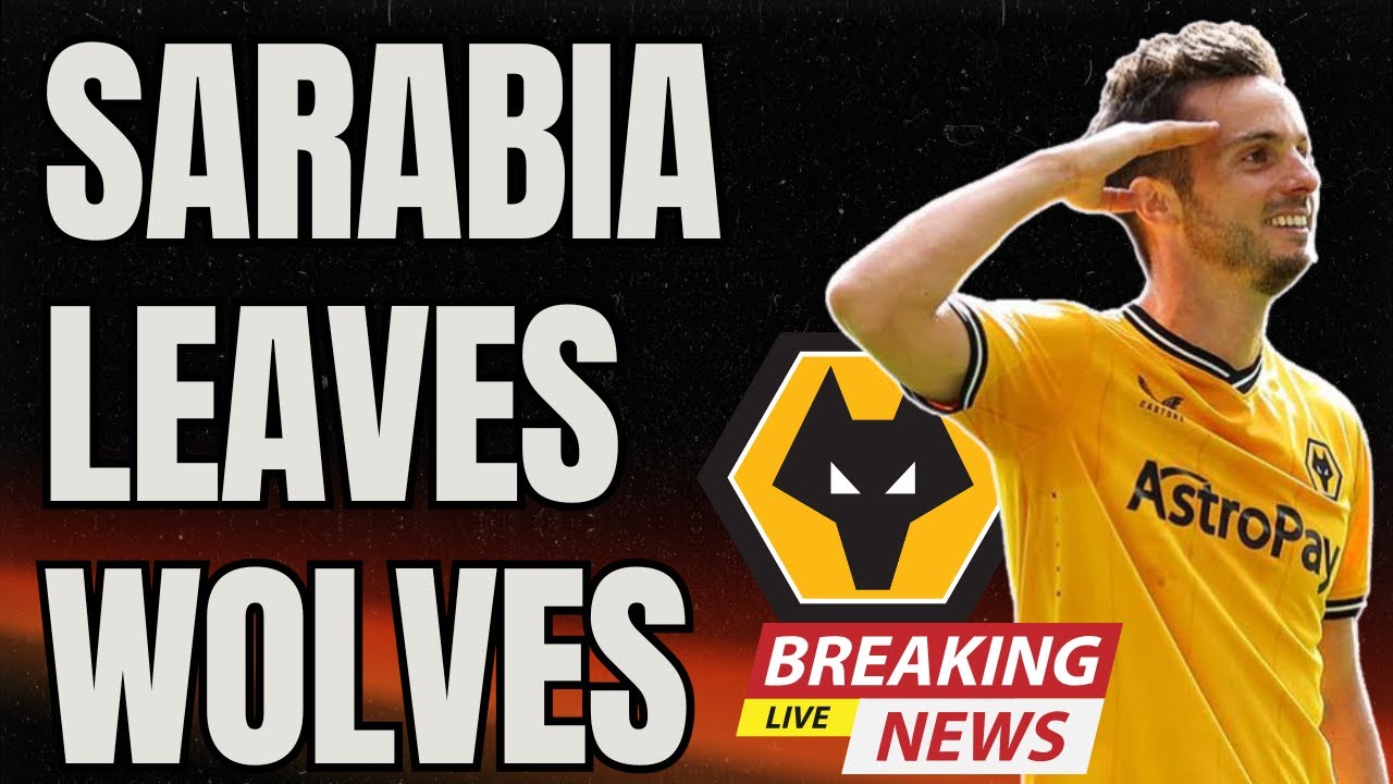 OFFICIAL🚨 Pablo Sarabia Leaves Wolves | WOLVES TRANSFER NEWS - YouTube