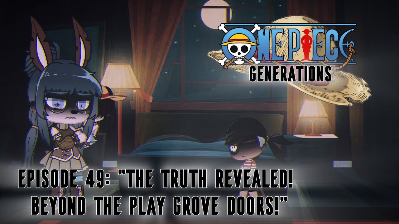 One Piece Generations | Episode 49: "The Truth Revealed! Beyond The ...