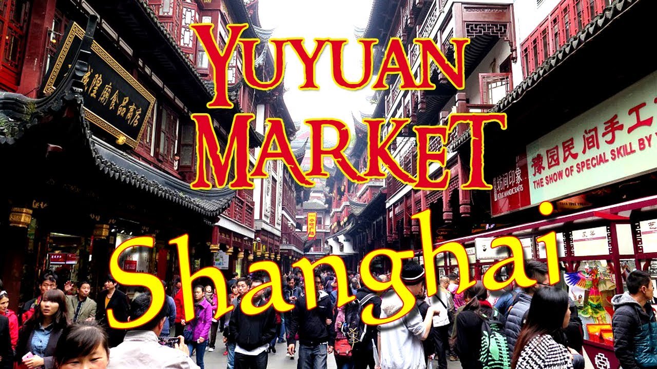 Yuyuan Market. Shanghai - YouTube