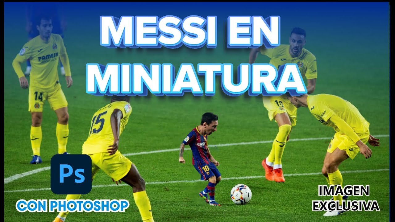 Messi en miniatura|Photoshop - YouTube