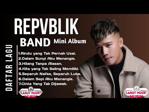 Mini Album Repvblik Band Pilihan Terbaik | Koleksi Lagu Repvblik Band ...