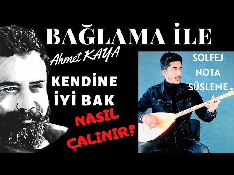 KENDİNE İYİ BAK BAĞLAMA NOTA SOLFEJ [Ahmet Kaya Kendine İyi Bak Kısa Sap Saz Solfej Dersleri]
