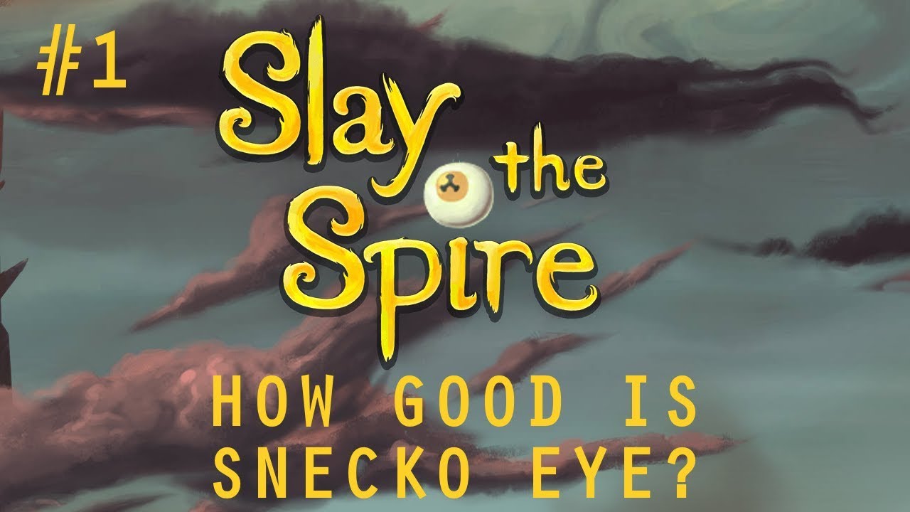 HOW GOOD IS SNECKO EYE? | SpireChats #1 | Slay the Spire - YouTube