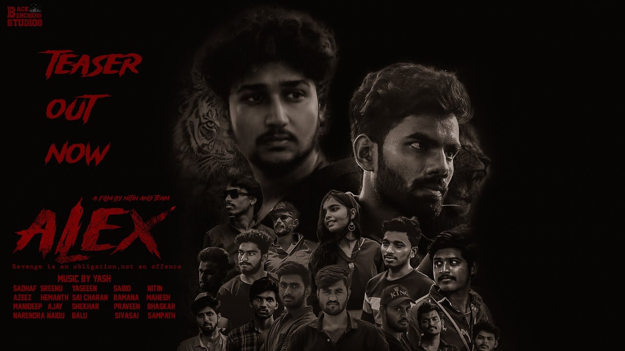 Alex Teaser | Nitin, Yaseen, Sreenu, Sadhaf, Yash, The Backbencher ...