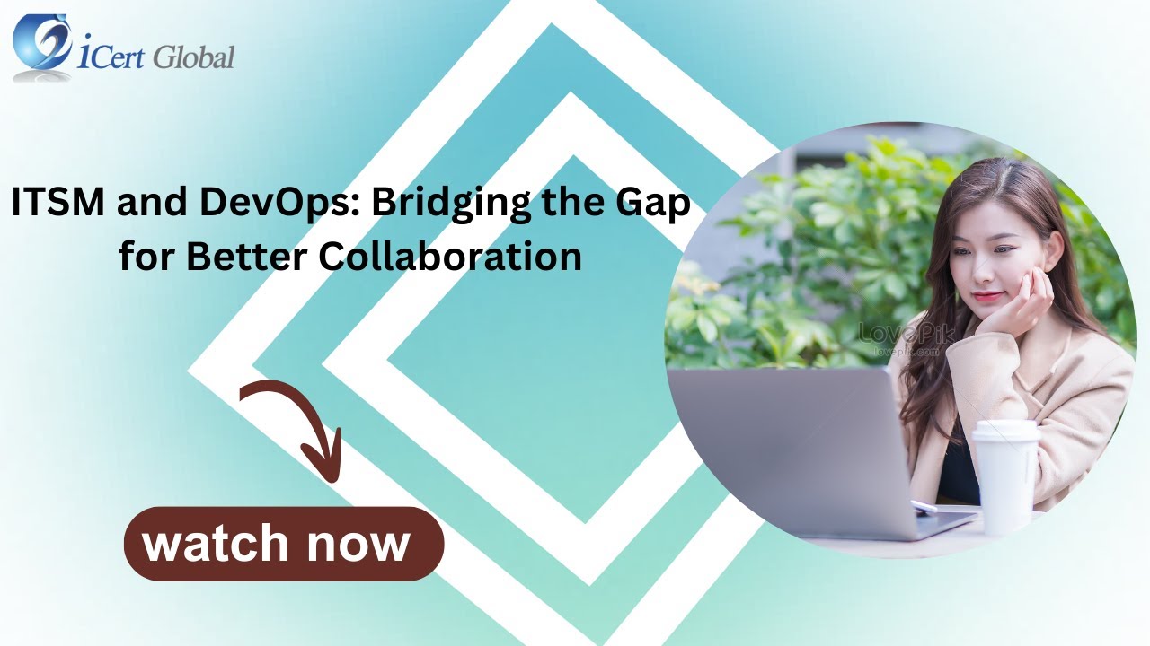 ITSM and DevOps: Bridging the Gap for Better Collaboration | iCert ...