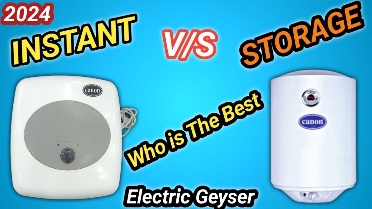 Who Is The Best Electric Geyser || Instant Geyser VS Storage geyser ...