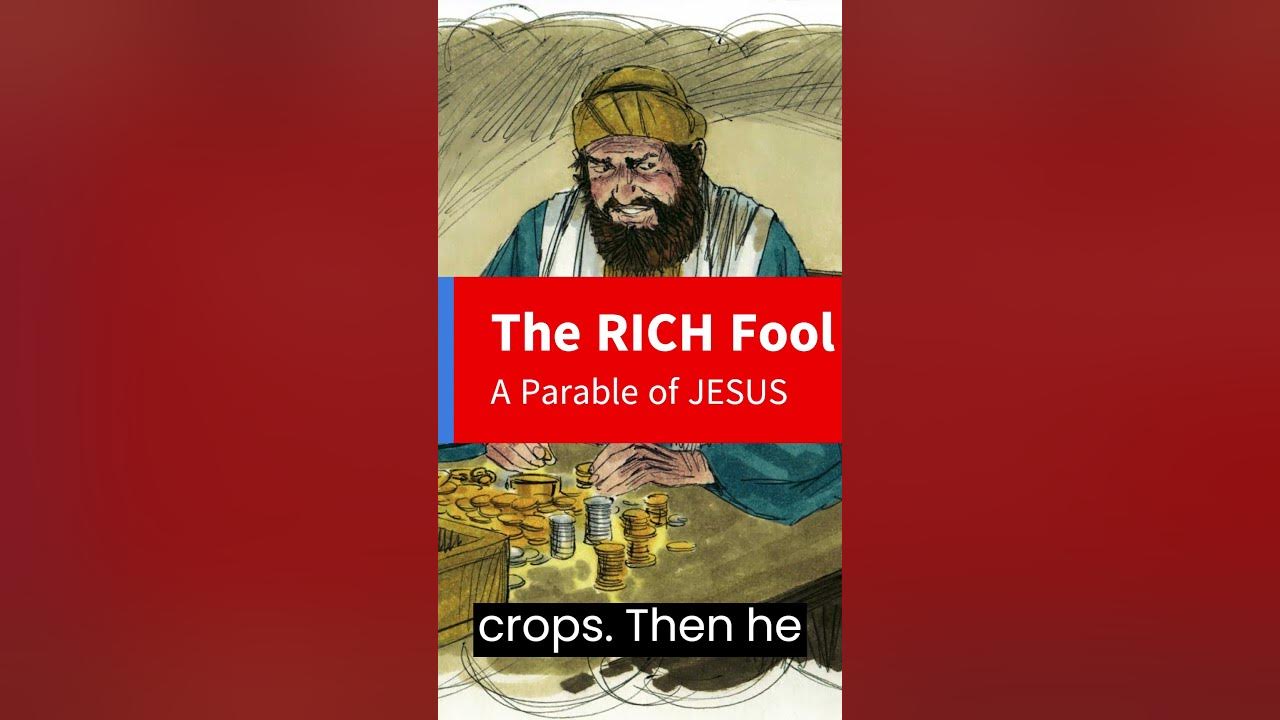 THE PARABLE OF THE RICH FOOL - Parables of JESUS - Luke 12: 13-21 # ...