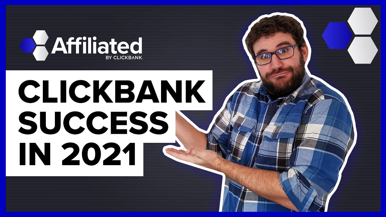 ClickBank Success 2021: What's Working? - YouTube