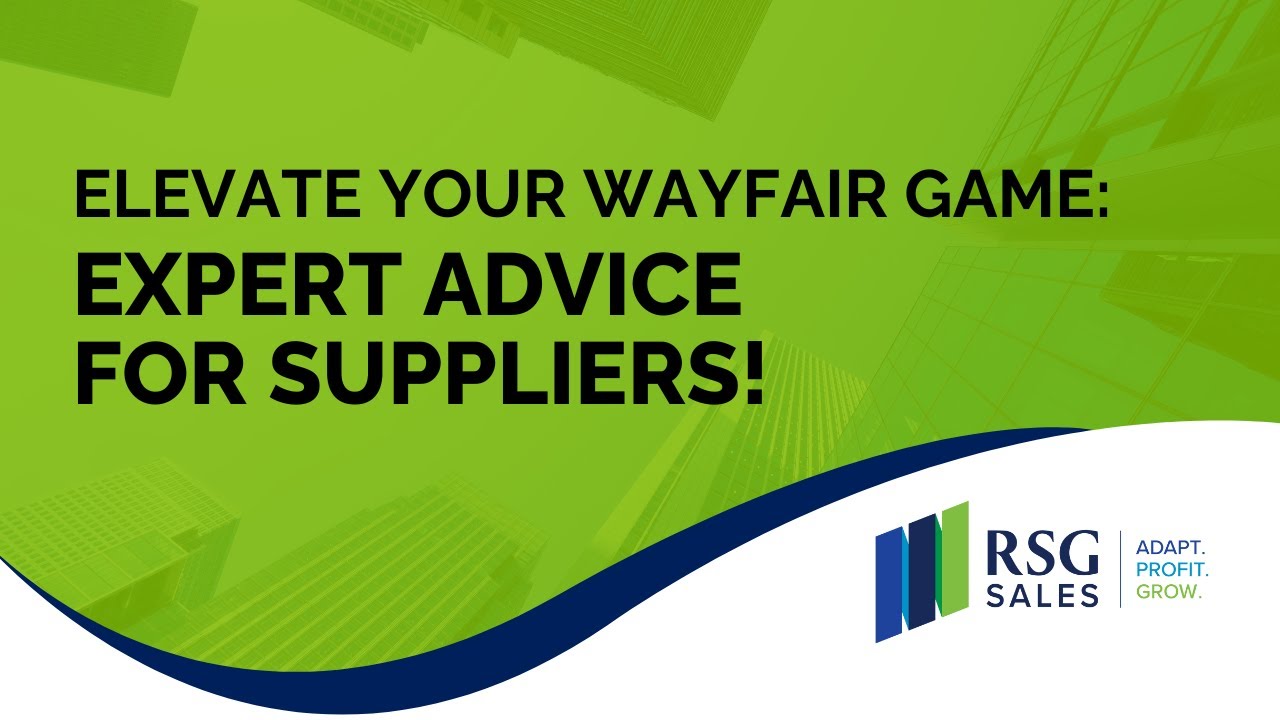 Elevate Your Wayfair Game: Expert Advice for Suppliers! - YouTube