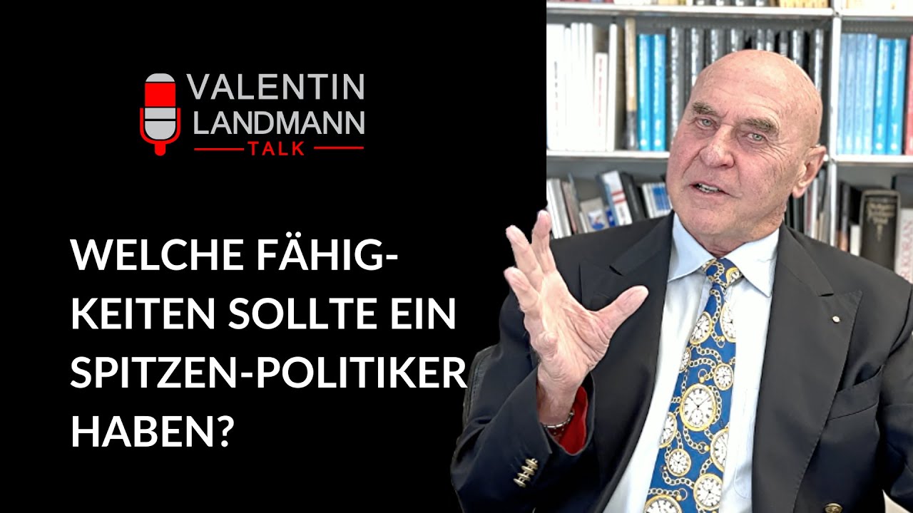“WELCHE FÄHIGKEITEN SOLLTE EIN SPITZENPOLITIKER HABEN?" - Valentin ...