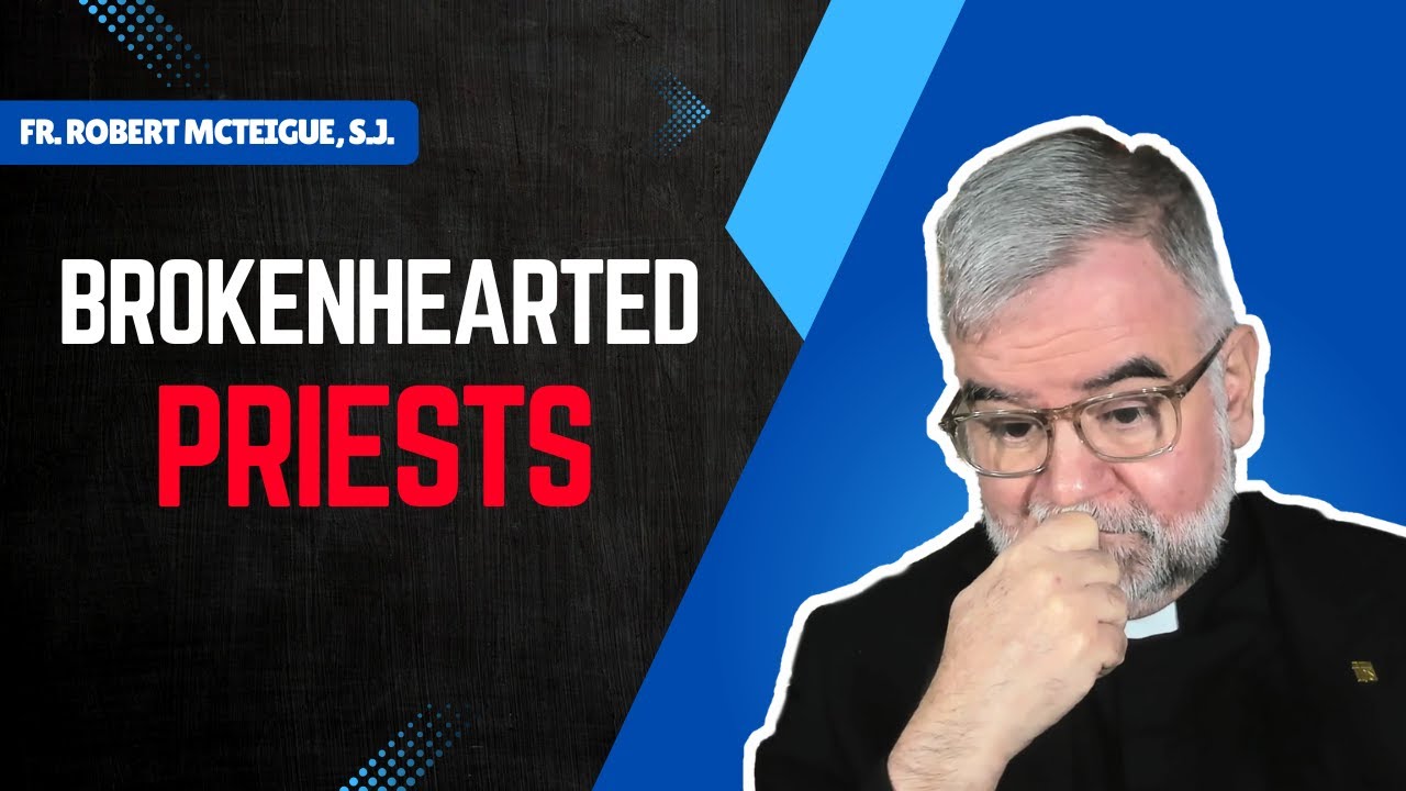 Brokenhearted Priests | Fr. Robert McTeigue, S.J. - YouTube