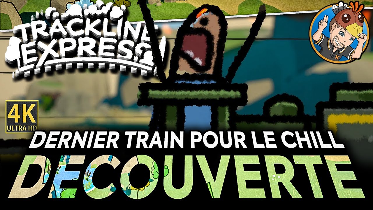 TRACKLINE EXPRESS 🚂 Dernier train pour le Chill ! 🎥 DÉCOUVERTE 4K - YouTube