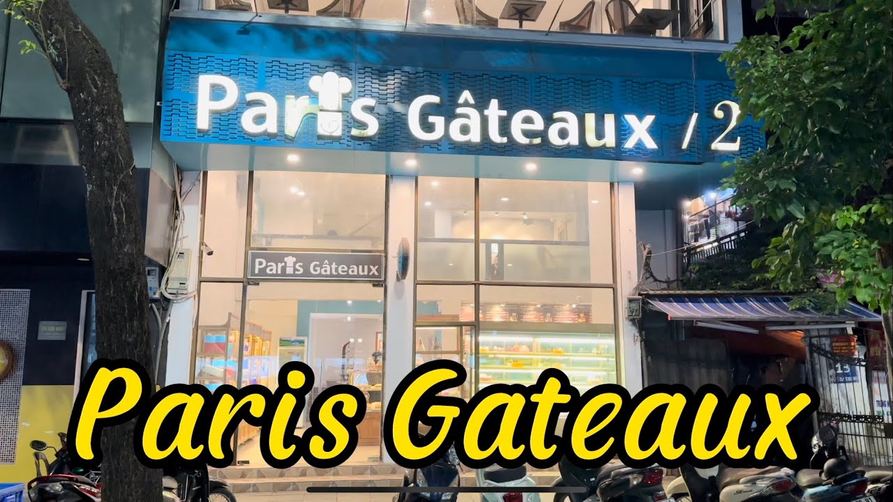 Review: Paris Gateaux I Hoàn Kiếm I Hà Nội I Vietnam I Thang Vu - YouTube