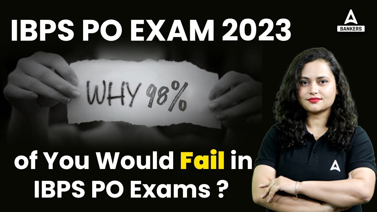 IBPS PO Exam 2023 Why 98 Of You Would Fail In IBPS PO Exams By ibps-po-exam-2023-why-98-of-you-would-fail-in-ibps-po-exams-by