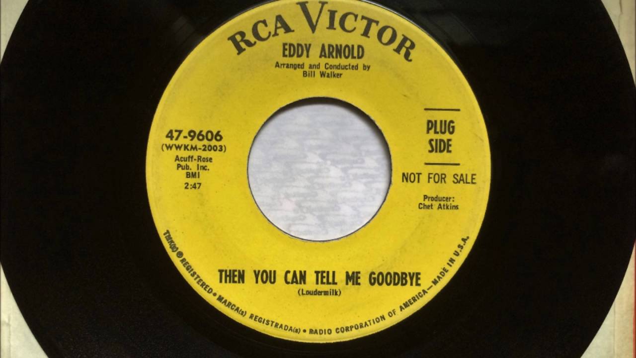 Then You Can Tell Me Goodbye , Eddy Arnold , 1968 - YouTube