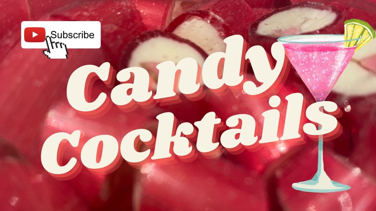 Candy Cocktails! With Sticky Australia - YouTube