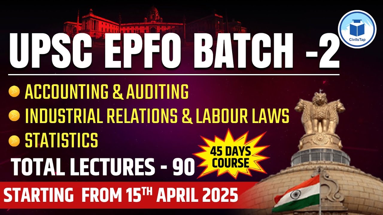 UPSC EPFO 2025 | 45 Days Course | Starting from 15th April 2025 ...