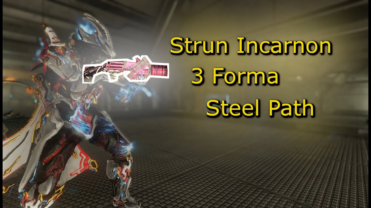 Strun Incarnon 3 Forma - Steel Path, Circuito, Etc. #warframe # ...