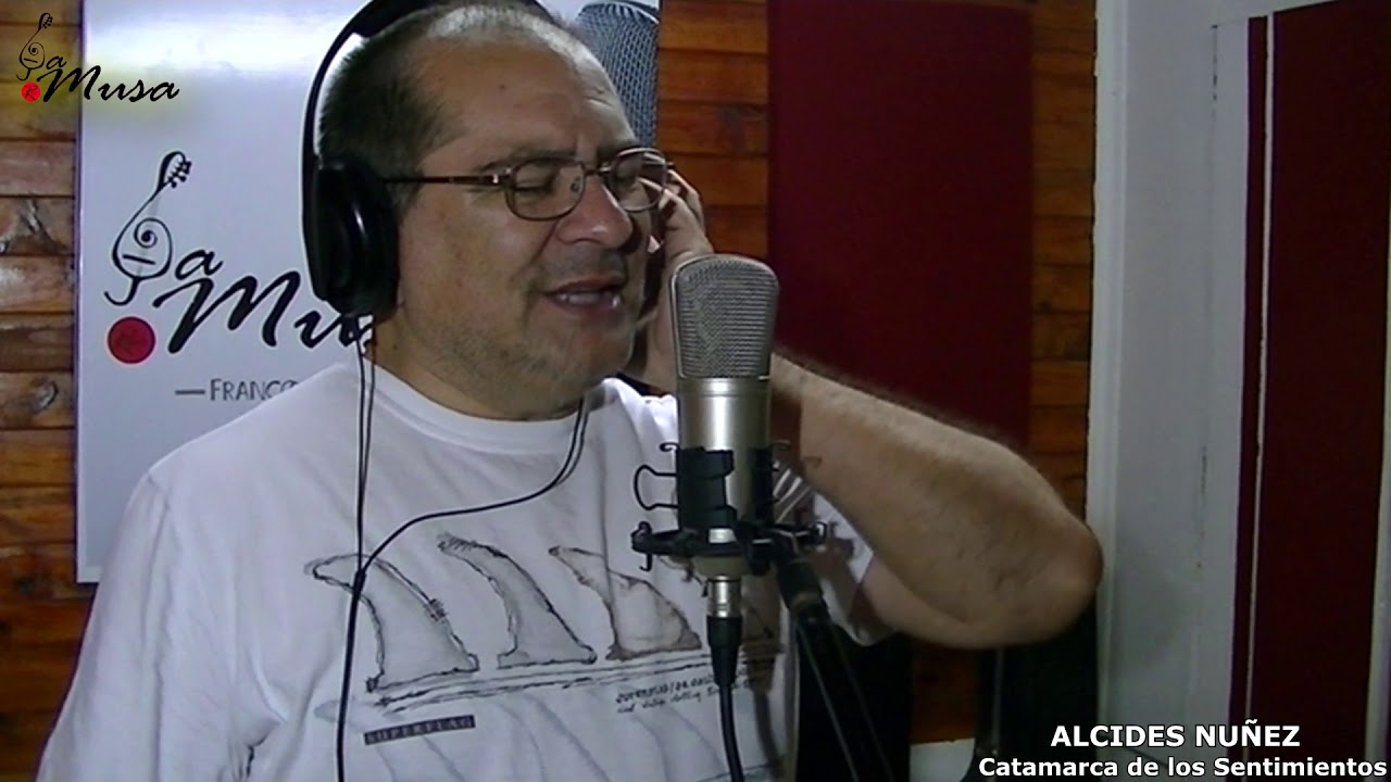 ALCIDES NUÑEZ .. Catamarca de los sentímientos - YouTube