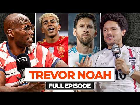 Trevor Noah: The Messi vs Yamal Final, and Why He STILL Says Africa WON the 2018 World Cup